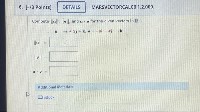 Solved Compute ∥u∥,∥v∥, and u⋅v for the given vectors in R3. | Chegg.com