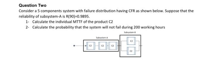Question Two Consider a 5 components system with | Chegg.com