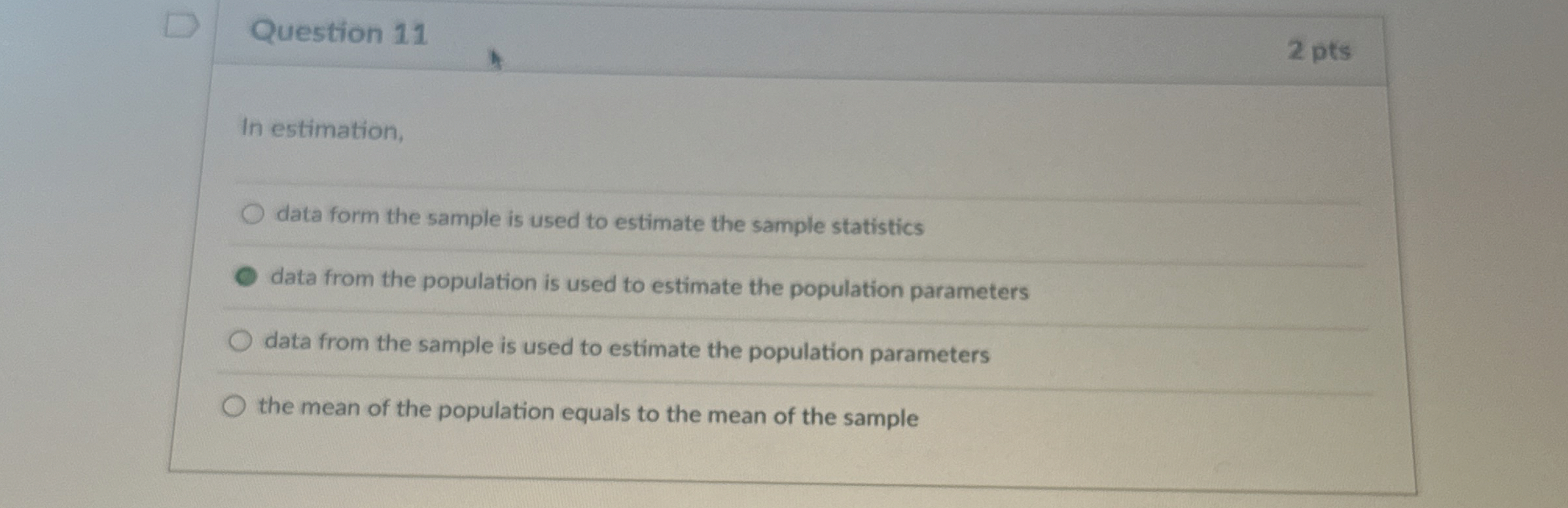 Solved Question 11In estimation,2 ﻿ptsdata form the sample | Chegg.com