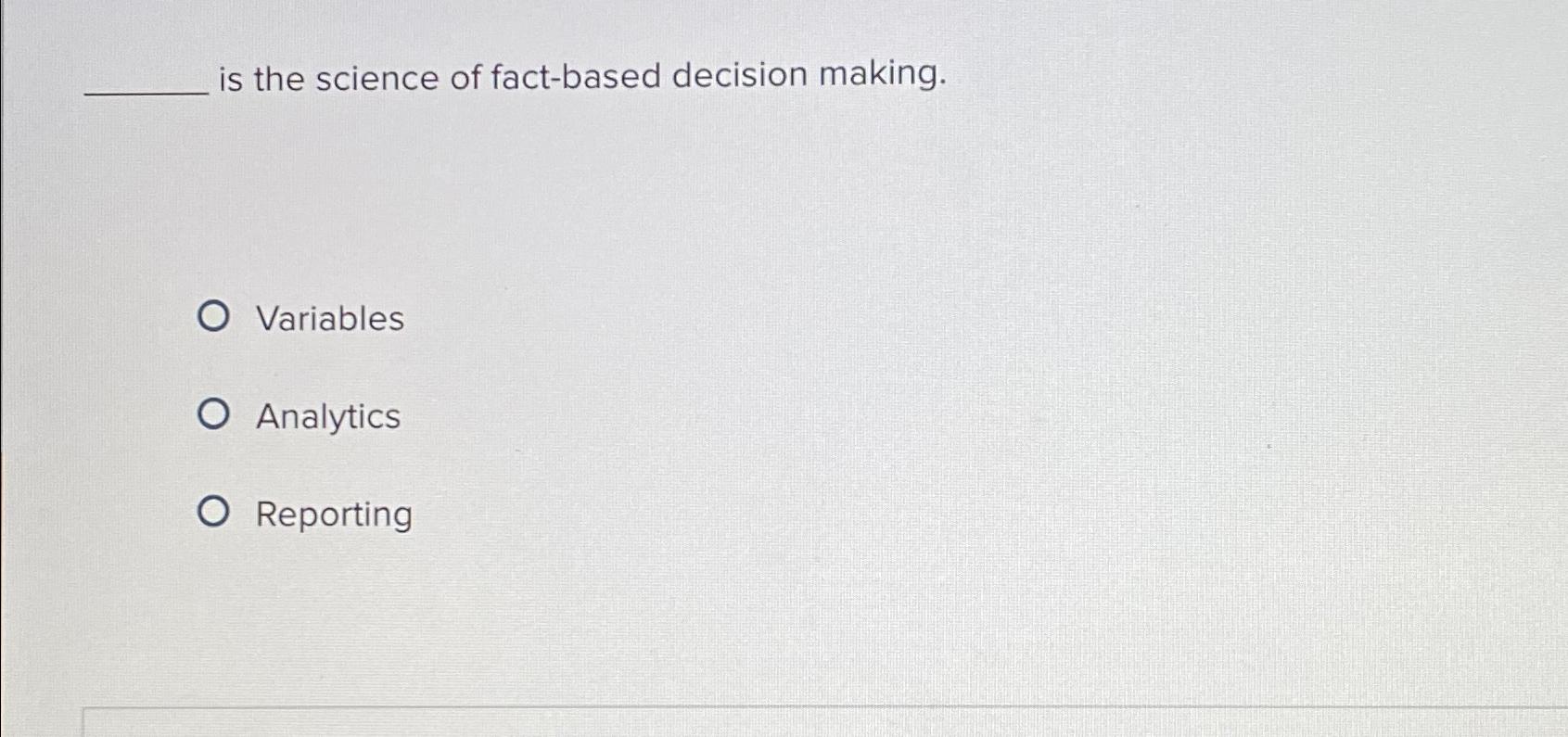 Solved is the science of fact-based decision | Chegg.com