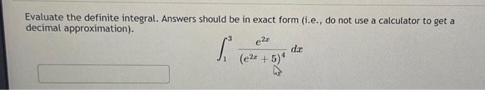 Solved Evaluate the definite integral. Answers should be in | Chegg.com