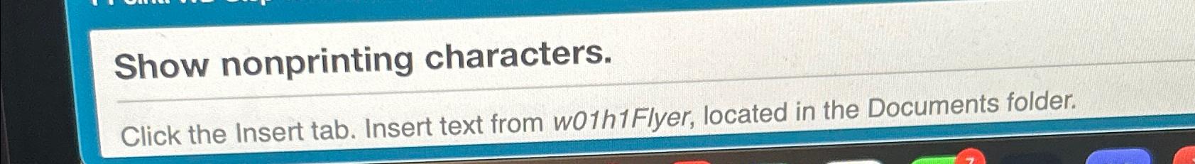 Solved Show nonprinting characters.Click the Insert tab. | Chegg.com
