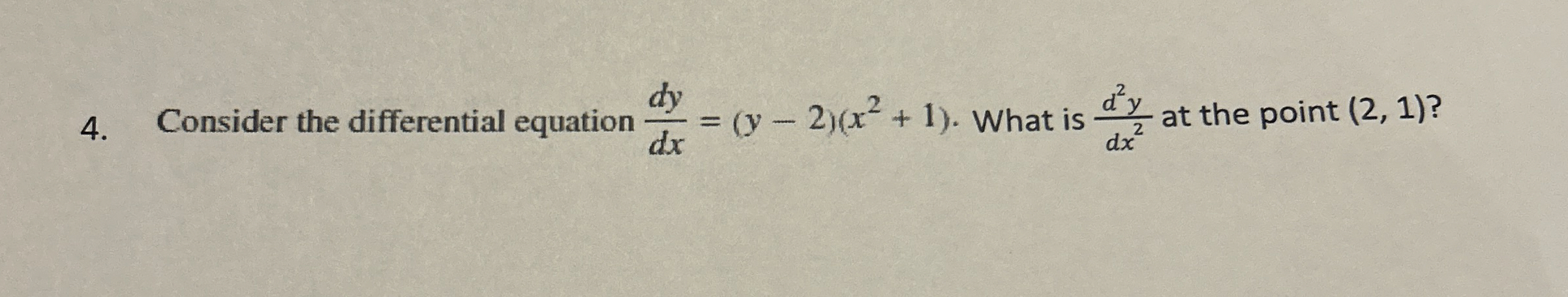 Solved by an EXPERT Consider the differential equation dydx=(y-2)(x2+1). | Chegg.com