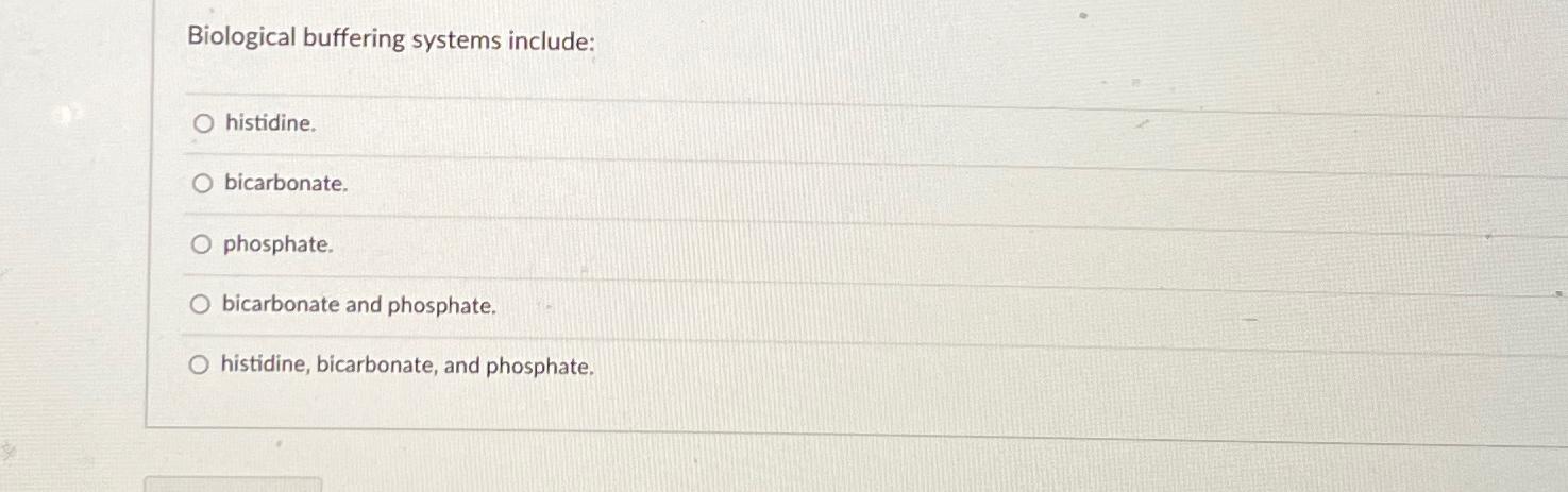 Solved Biological buffering systems | Chegg.com