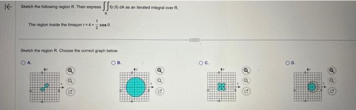 Solved Sketch the following region R. Then express ∬R(R,θ)dA | Chegg.com