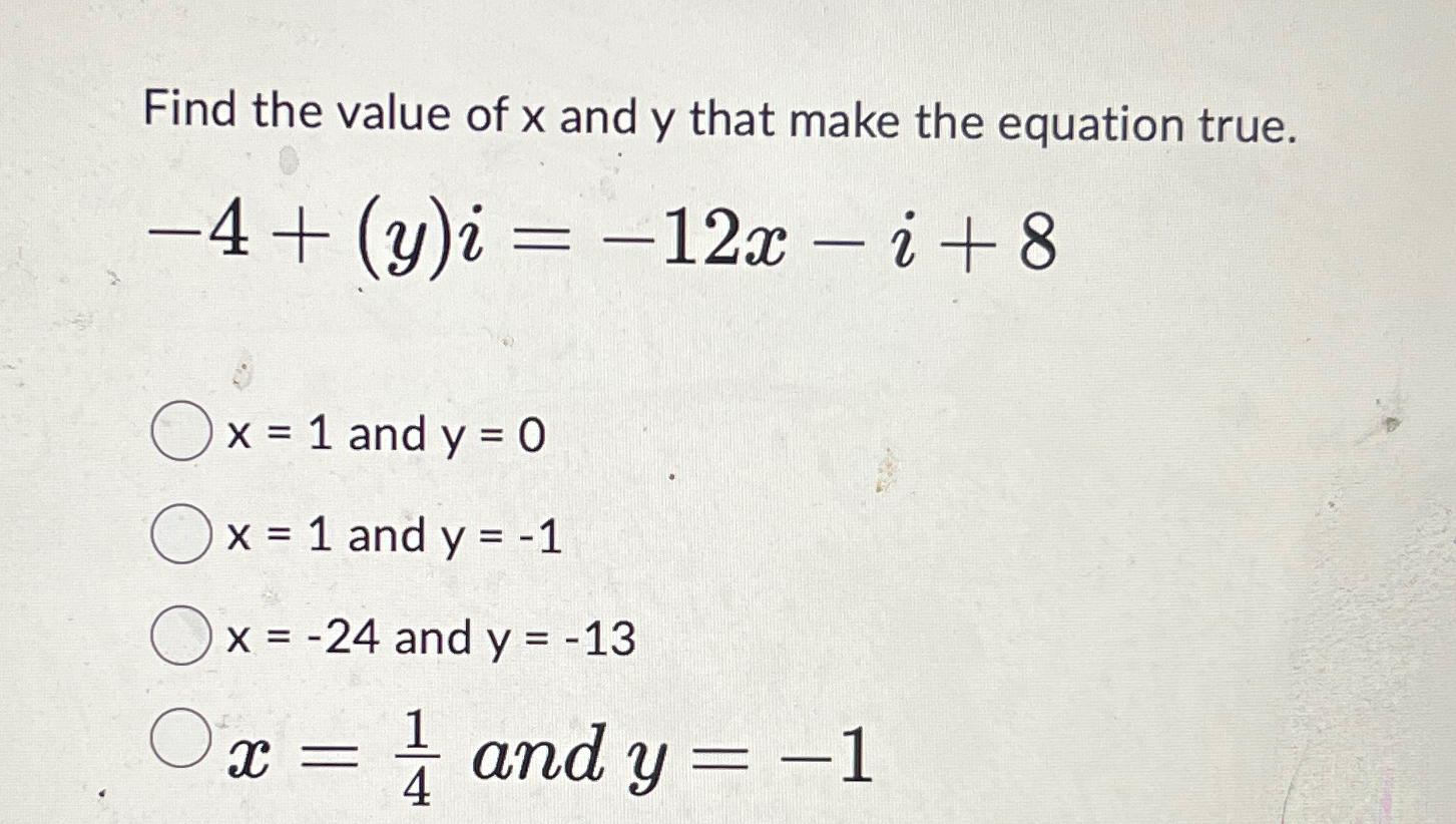 Solved Find the value of x ﻿and y ﻿that make the equation | Chegg.com