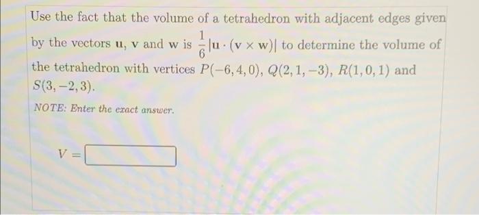 Solved Use the fact that the volume of a tetrahedron with | Chegg.com