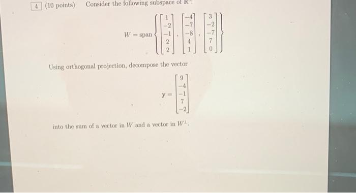 Solved 4 (10 points) Consider the following subspace of Kº: | Chegg.com