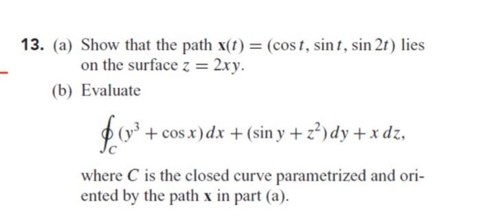 13. (a) Show that the path x(t)=(cost,sint,sin2t) | Chegg.com