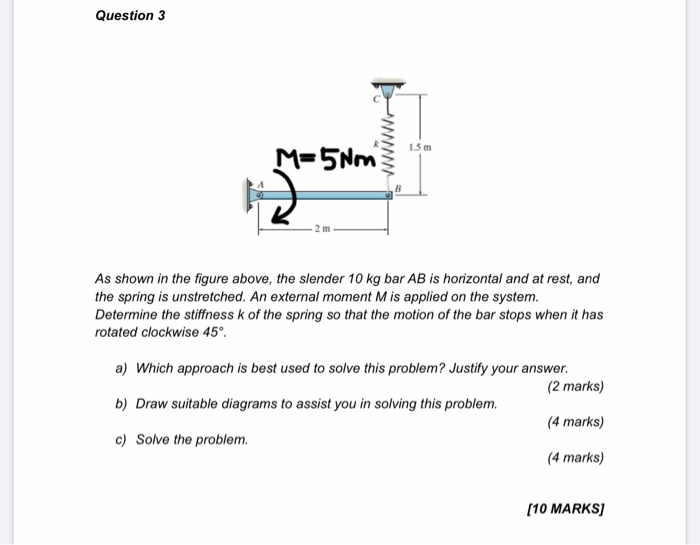 Solved Question 3 1.5 m M=5Nm As shown in the figure above, | Chegg.com