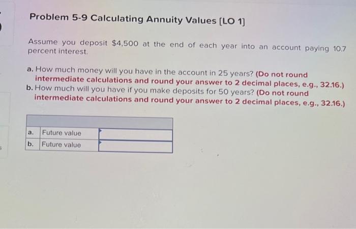 Solved Problem 5-9 Calculating Annuity Values [LO 1] Assume | Chegg.com