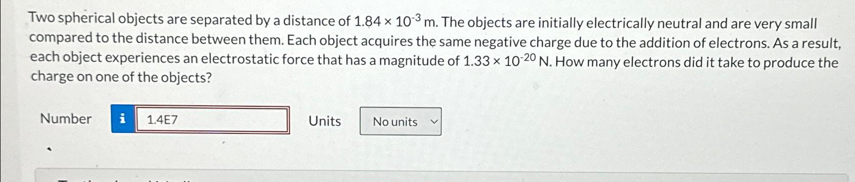 Solved Two spherical objects are separated by a distance of | Chegg.com