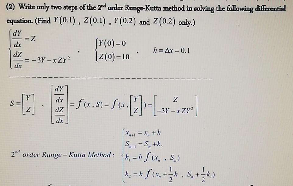Solved (2) Write only two steps of the 2nd order Runge-Kutta | Chegg.com