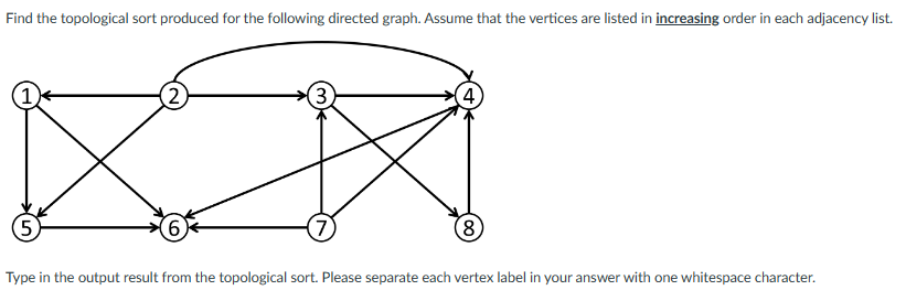 Solved Find the topological sort produced for the following | Chegg.com