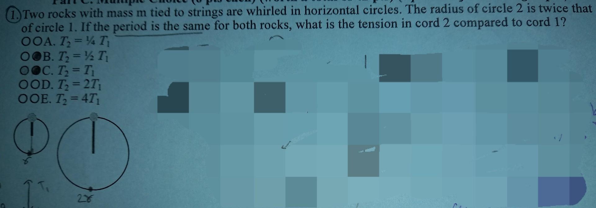 Solved 1. Two rocks with mass m tied to strings are whirled | Chegg.com