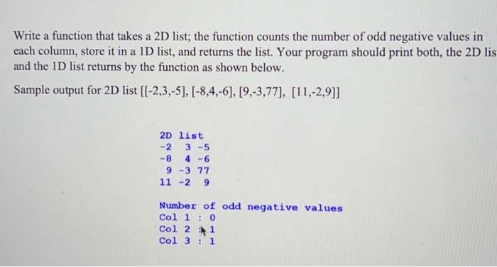 Solved a Write a function that takes a 2D list; the function | Chegg.com
