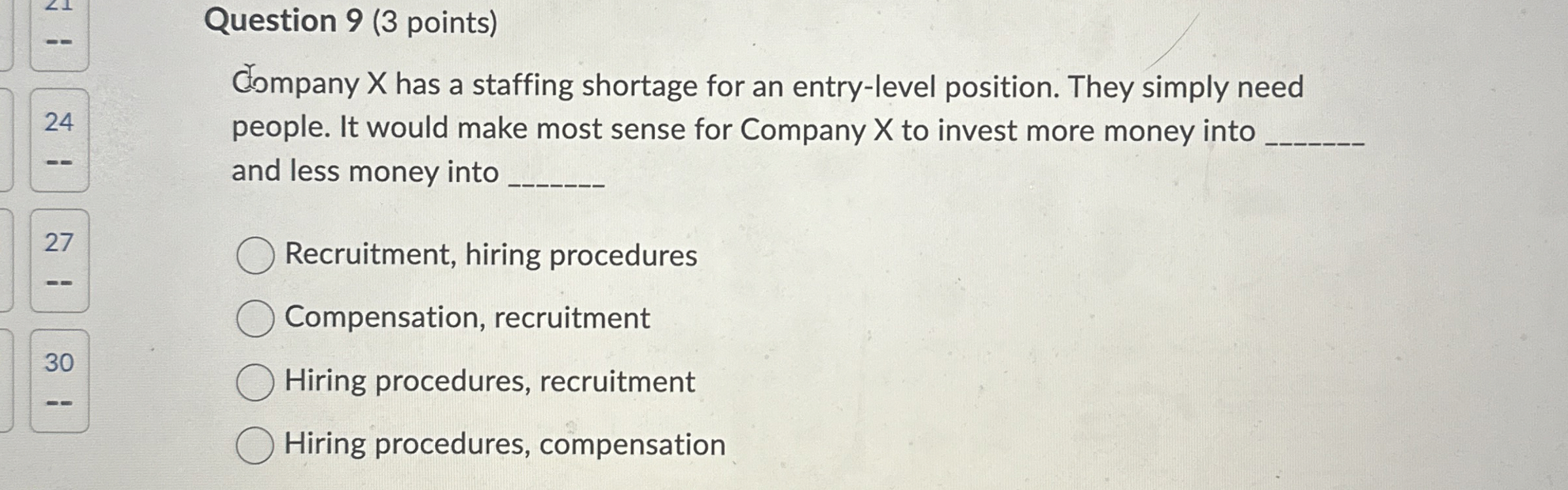 Solved Question 9 (3 ﻿points)Company x ﻿has a staffing | Chegg.com