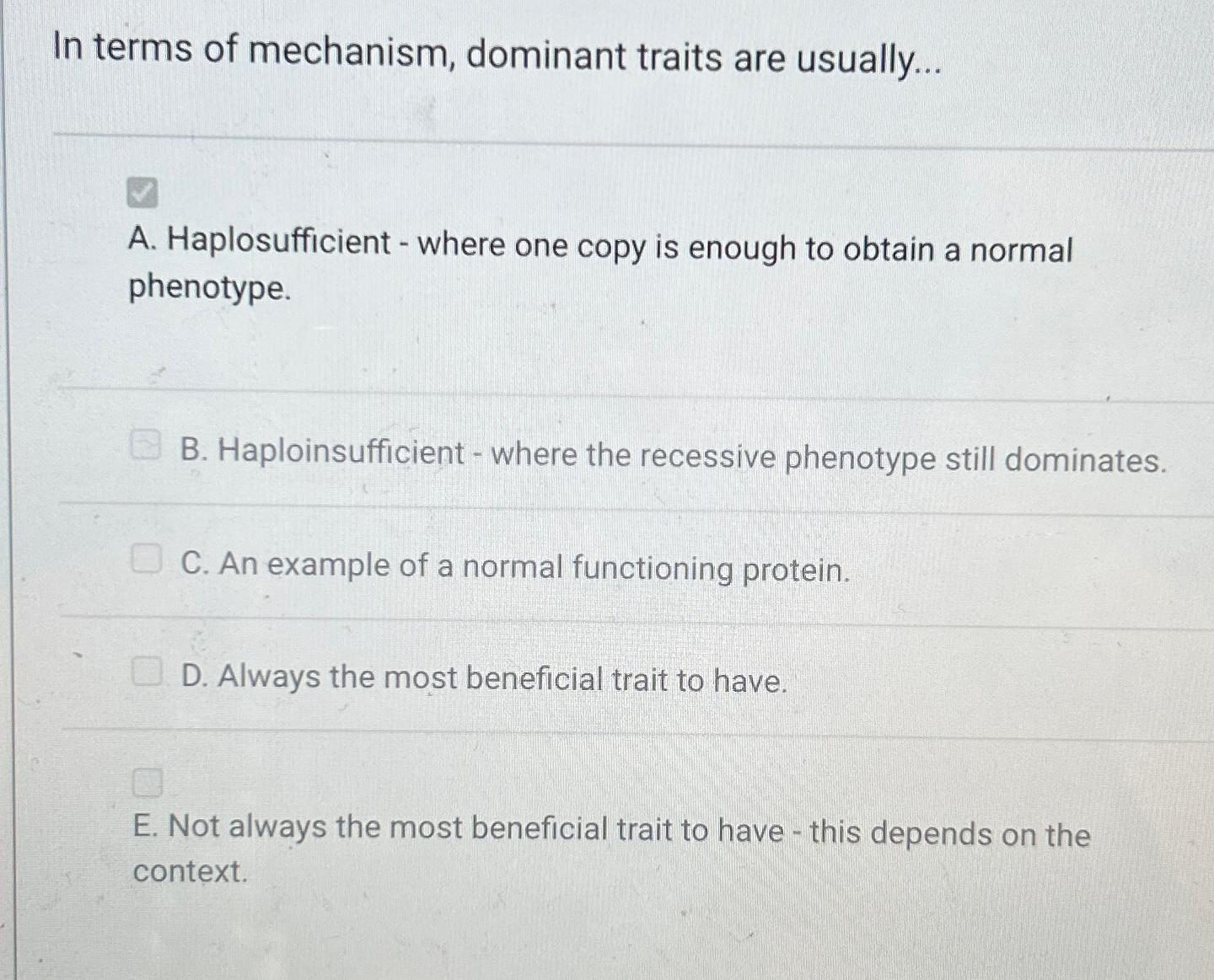 Solved In terms of mechanism, dominant traits are | Chegg.com