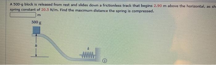 Solved A 500-g block is released from rest and slides down a | Chegg.com