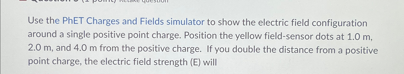 Solved Use the PhET Charges and Fields simulator to show the | Chegg.com