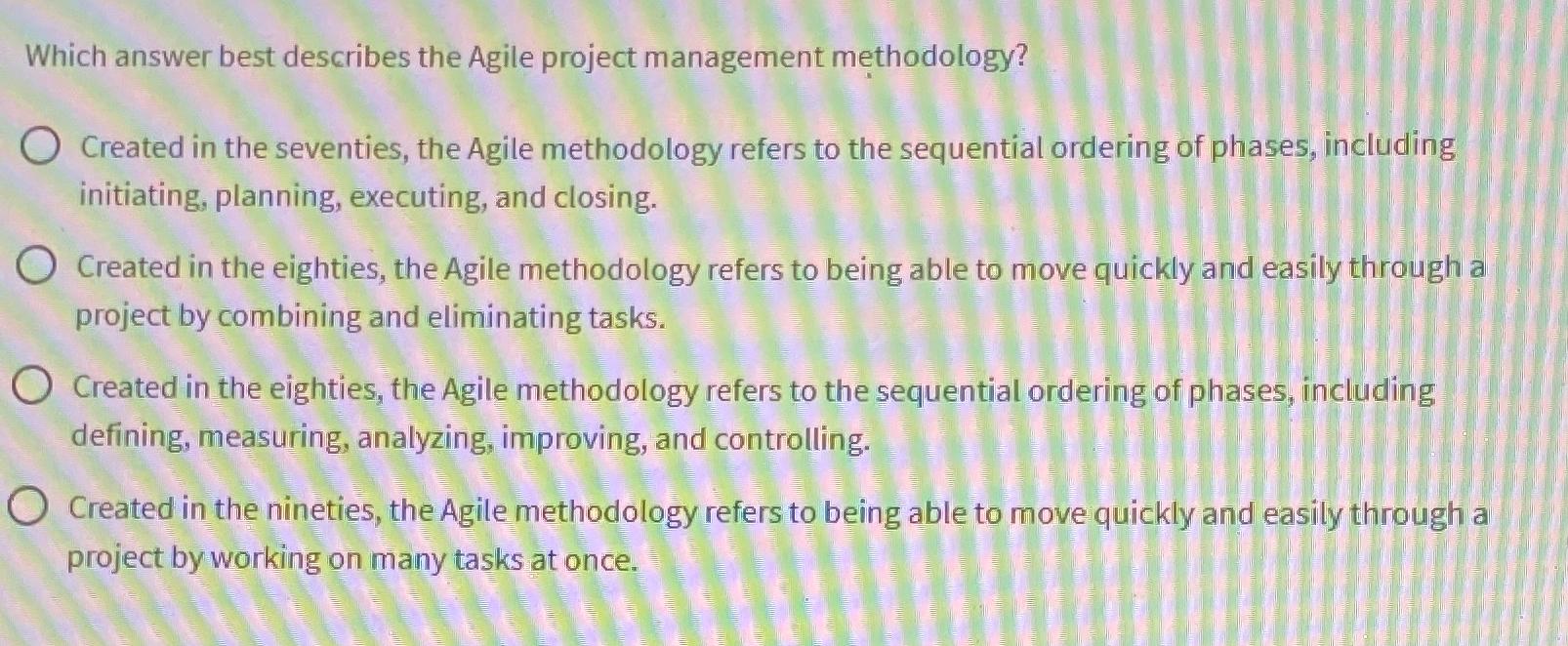 Solved Which answer best describes the Agile project | Chegg.com