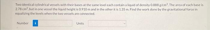 Solved Two identical cylindrical vessels with their bases at | Chegg.com