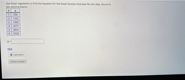 Solved Use linear regression to find the equation for the | Chegg.com