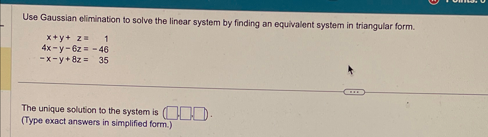 Solved Use Gaussian elimination to solve the linear system | Chegg.com