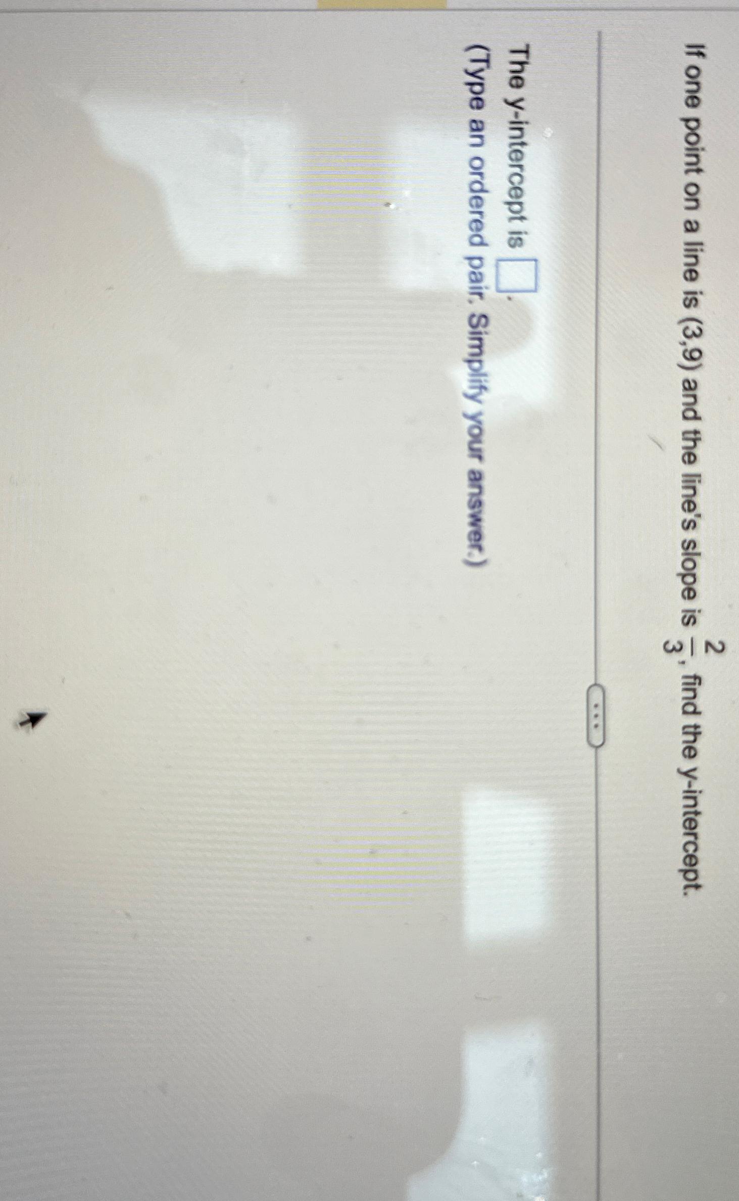 Solved If one point on a line is (3,9) ﻿and the line's slope | Chegg.com
