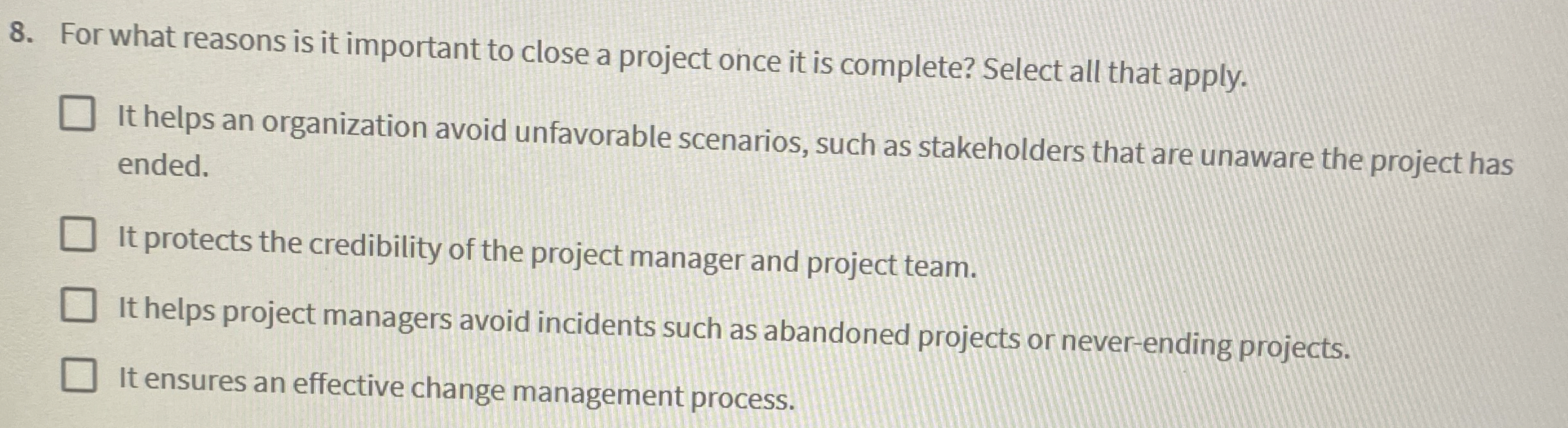 Solved For what reasons is it important to close a project | Chegg.com