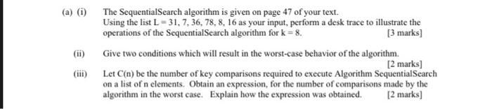 Solved (a) (i) The SequentialSearch algorithm is given on | Chegg.com
