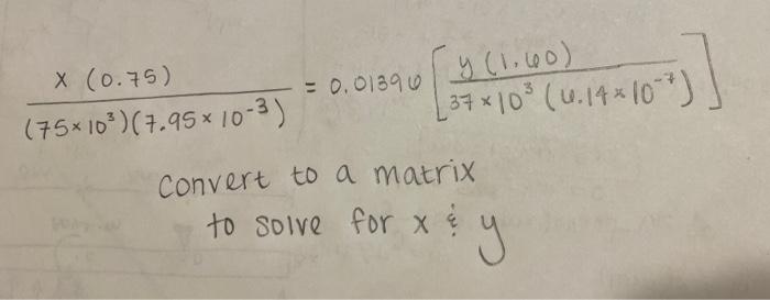 Solved :) = 0.01390 X (0.75) y (1.60) (75*10')(7.95 x 10-3) | Chegg.com