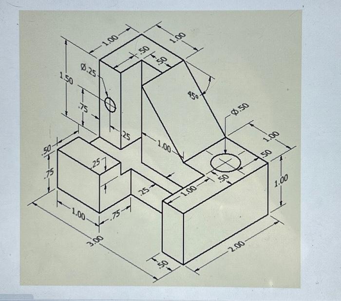 Solved draw orthographic projections, just front top and | Chegg.com | Chegg.com