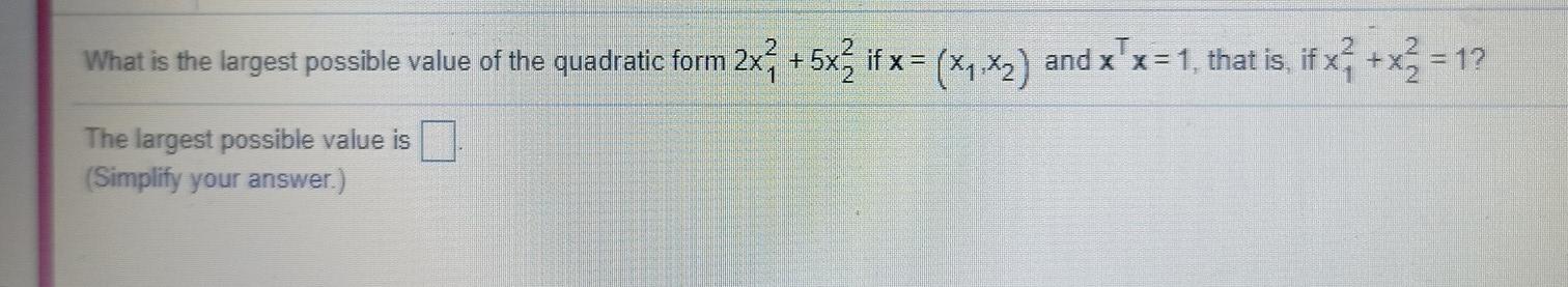 Solved What is the largest possible value of the quadratic | Chegg.com