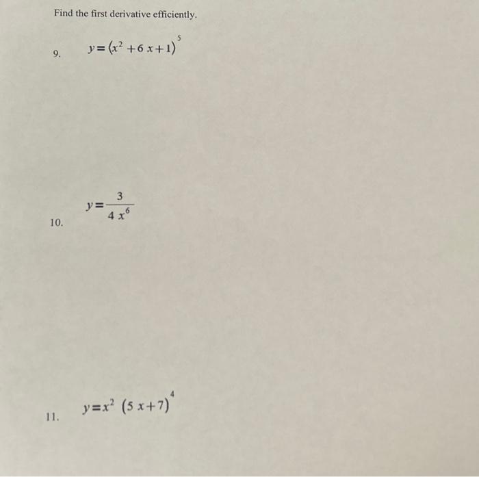 Solved Find the first derivative efficiently. 9. | Chegg.com