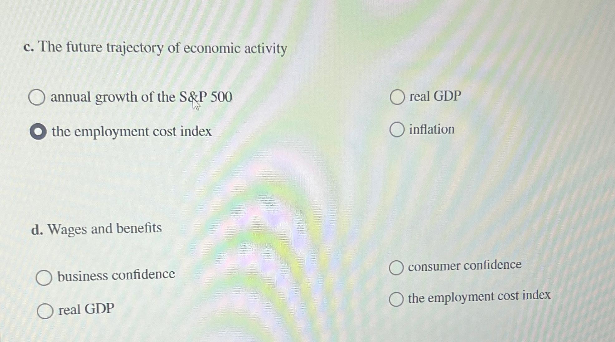 Solved c. ﻿The future trajectory of economic activityannual | Chegg.com