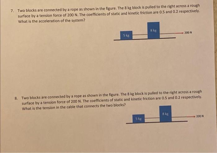 Solved 7. Two blocks are connected by a rope as shown in the | Chegg.com
