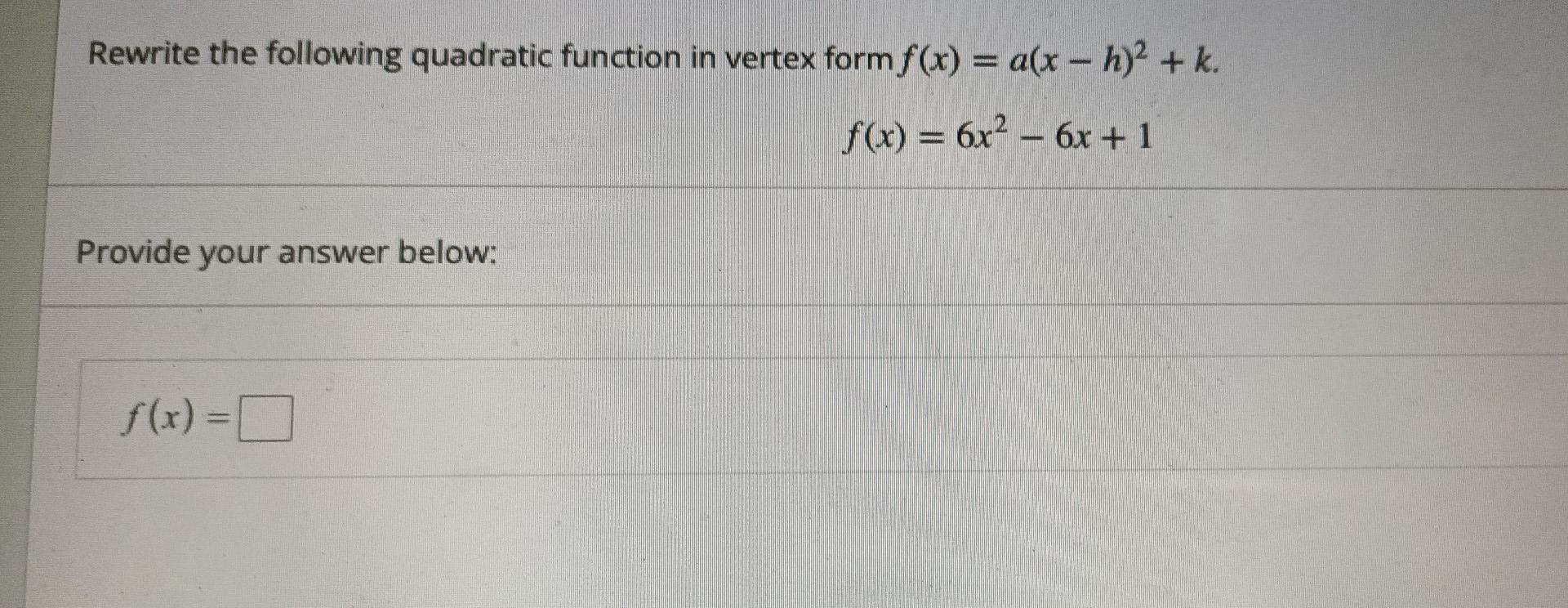 Solved Rewrite the following quadratic function in vertex | Chegg.com