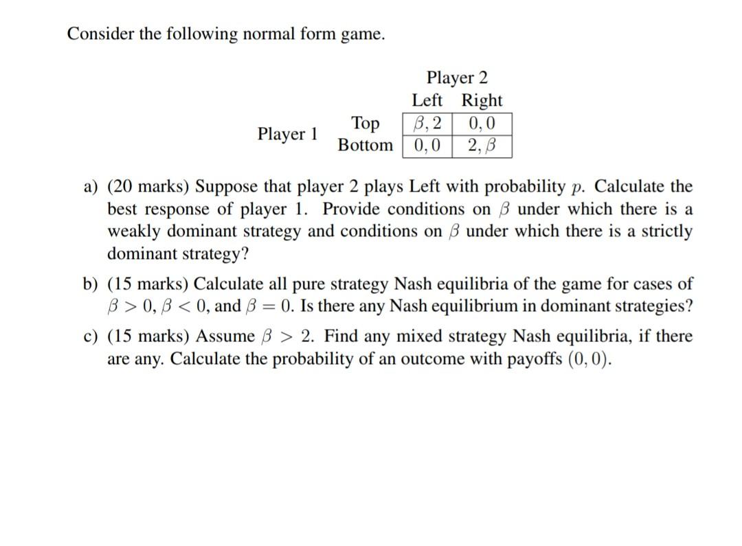 Solved Consider the following normal form game. Player 2 | Chegg.com