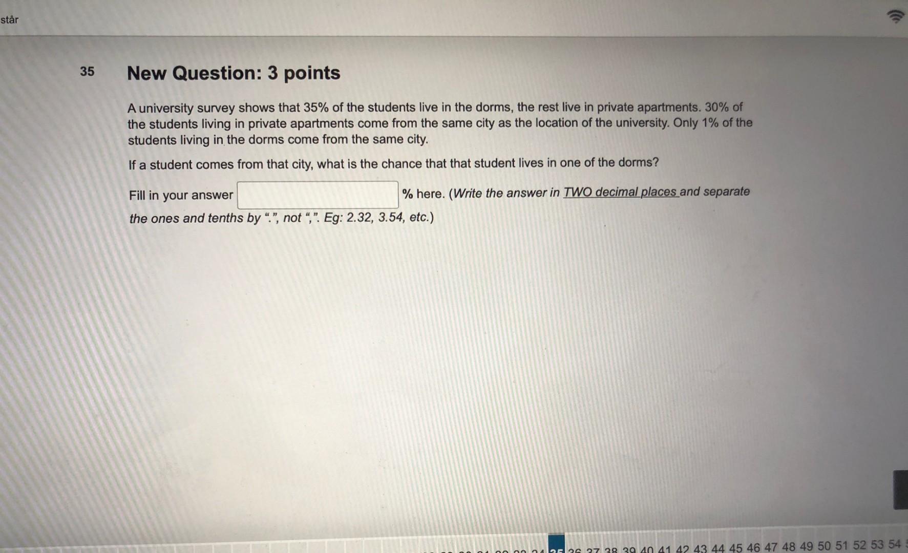 Solved New Question: 3 points A university survey shows that | Chegg.com