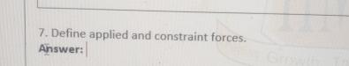 Solved Define applied and constraint forces.Answer: | Chegg.com
