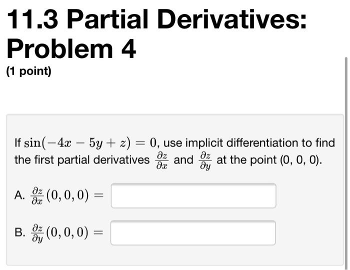 Solved 11.3 Partial Derivatives: Problem 4 (1 point) If | Chegg.com