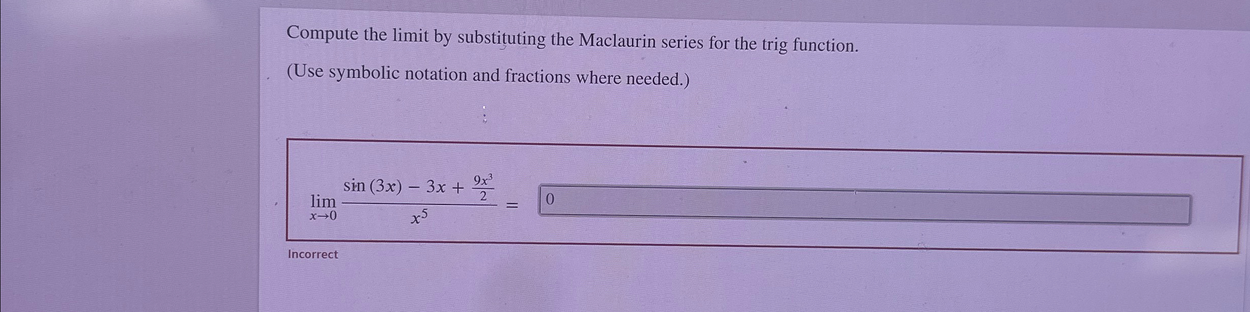 Solved Compute the limit by substituting the Maclaurin | Chegg.com