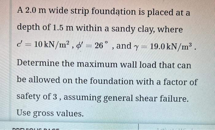 Solved A 2.0 m wide strip foundạtion is placed at a depth of | Chegg.com