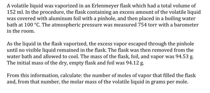 Solved A volatile liquid was vaporized in an Erlenmeyer | Chegg.com