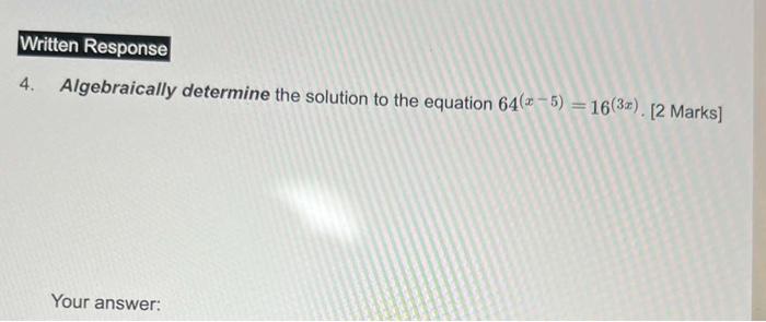 Solved 4. Algebraically determine the solution to the | Chegg.com