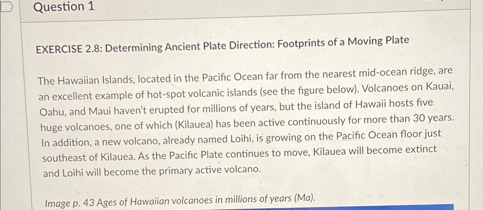 Solved Question 1EXERCISE 2.8: Determining Ancient Plate | Chegg.com