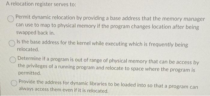 Solved A relocation register serves to: Permit dynamic | Chegg.com