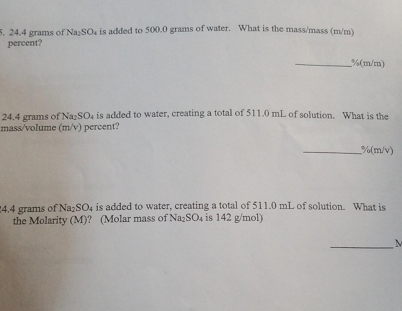 Solved 5. 24.4 grams of Na2SO4 is added to 500.0 grams of | Chegg.com