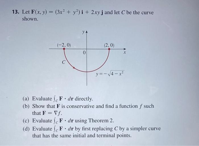 Solved 13. Let F(x,y)=(3x2+y2)i+2xyj and let C be the curve | Chegg.com